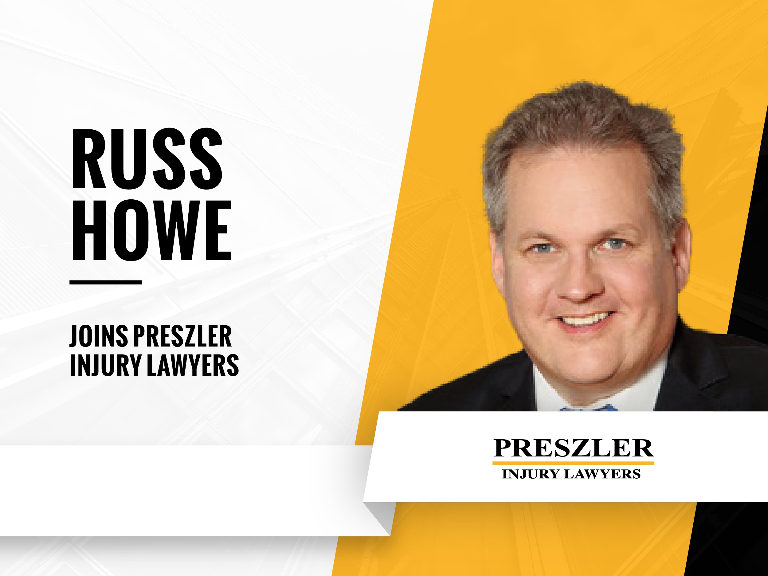 Russ Howe Joins Preszler Injury Lawyers | Preszler Injury Lawyers